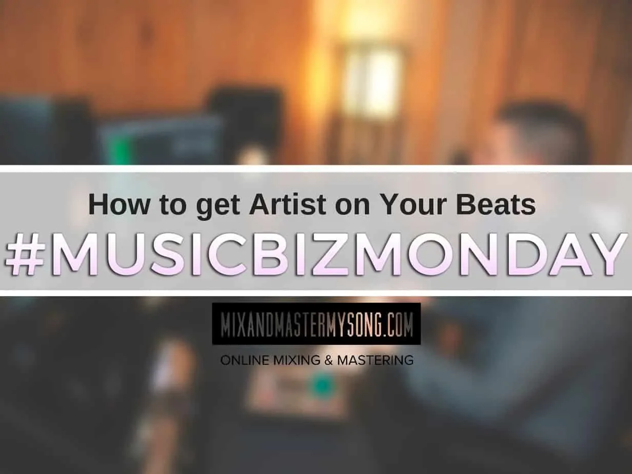How to get Artist on Your Beats - Mix & Master My Song